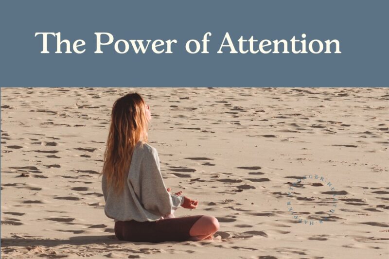 The Power of Attention - The Simple Everyday